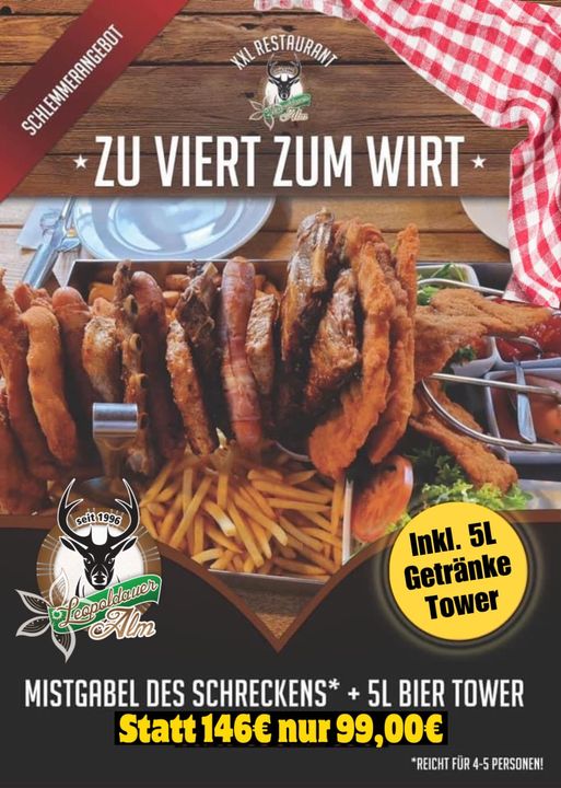 Zu Viert zum Wirt - XXL Restaurant Leopoldauer Alm